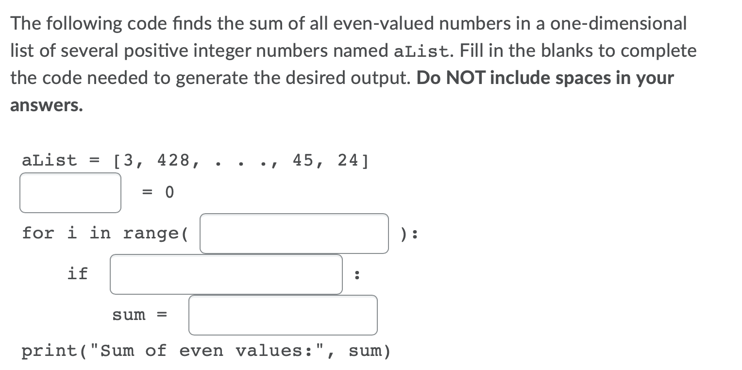 Solved The following code finds the sum of all even-valued | Chegg.com