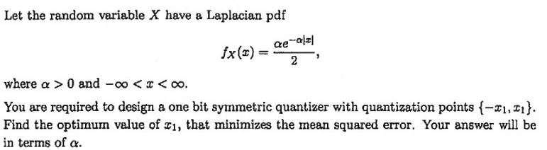 Solved Let the random variable X have a Laplacian pdf | Chegg.com