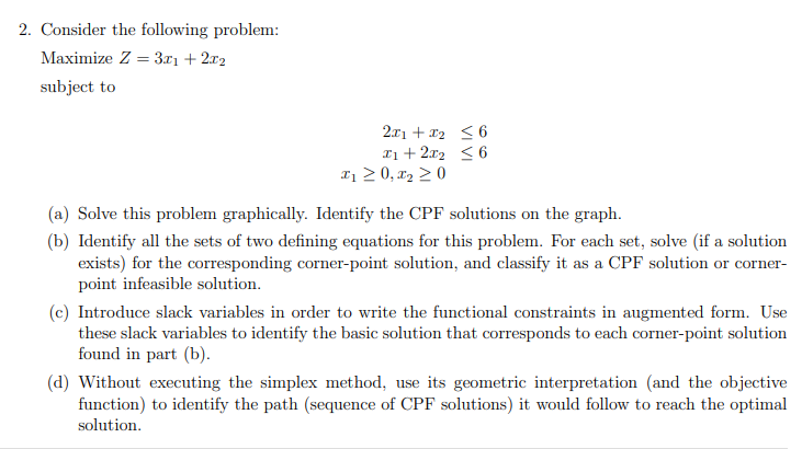 Solved 2. Consider the following problem: Maximize Z=3x1+2x2 | Chegg.com