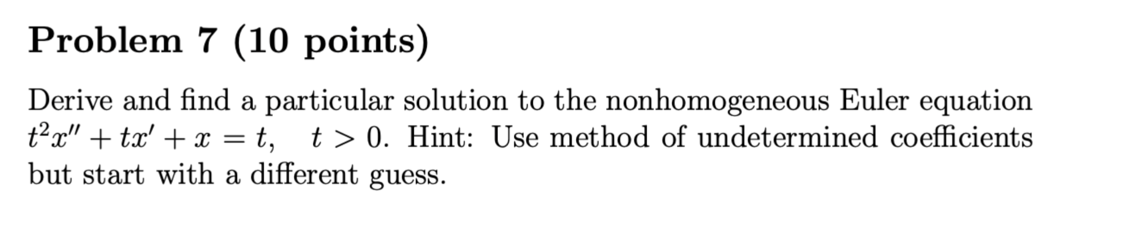Solved Problem 7 (10 ﻿points)Derive and find a particular | Chegg.com