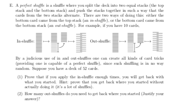 Solved E. A perfect shuffle is a shuffle where you split the | Chegg.com