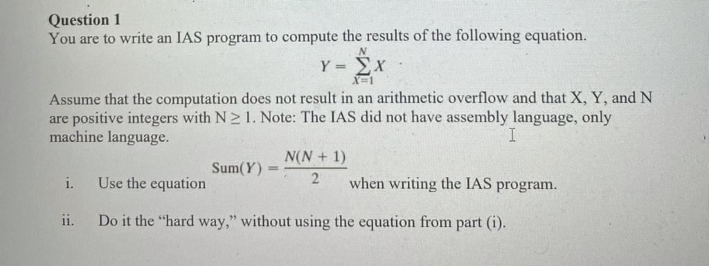 Solved Question 1 You are to write an IAS program to compute | Chegg.com