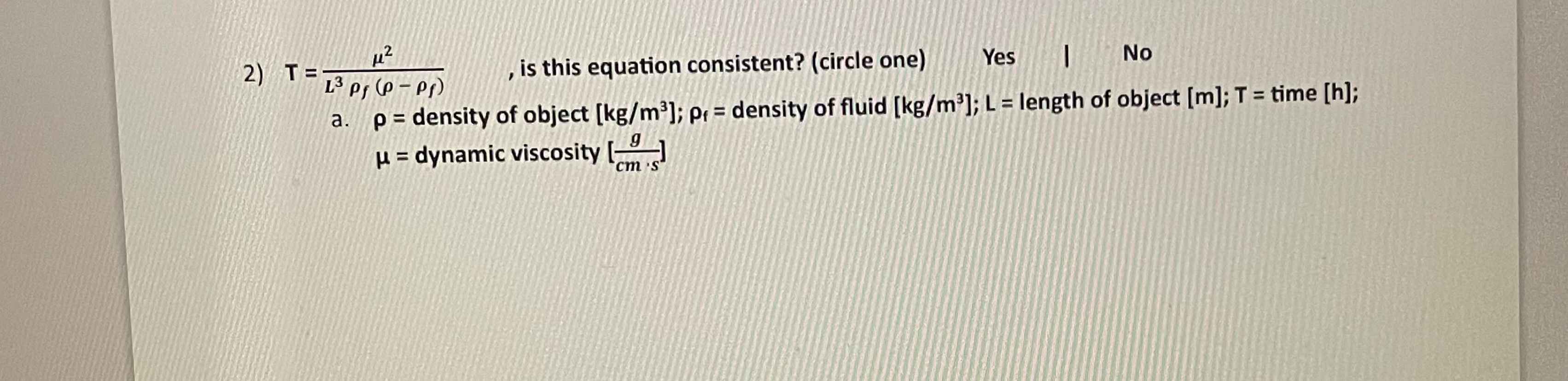 Solved T=(\\\\mu ^(2))/(L^(3)\\\\rho _(f)(\\\\rho -\\\\rho | Chegg.com