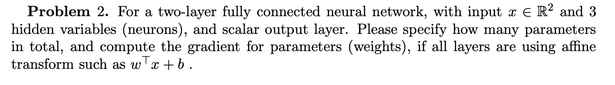 Problem 2. For a two-layer fully connected neural | Chegg.com
