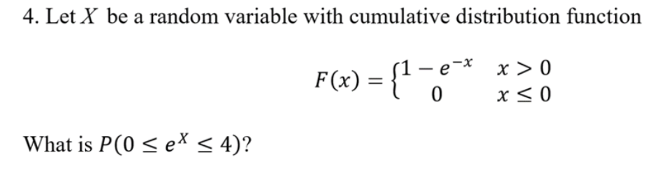 Solved 4. Let X be a random variable with cumulative | Chegg.com