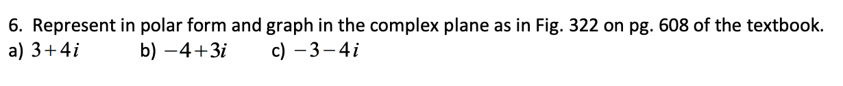 Solved 6. Represent in polar form and graph in the complex | Chegg.com