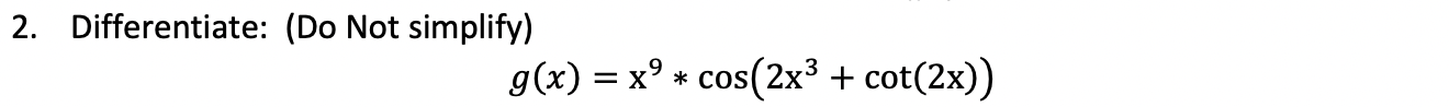 Solved 2. Differentiate: (Do Not simplify) | Chegg.com