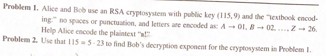 Problem 1. Alice and Bob use an RSA cryptosystem with | Chegg.com