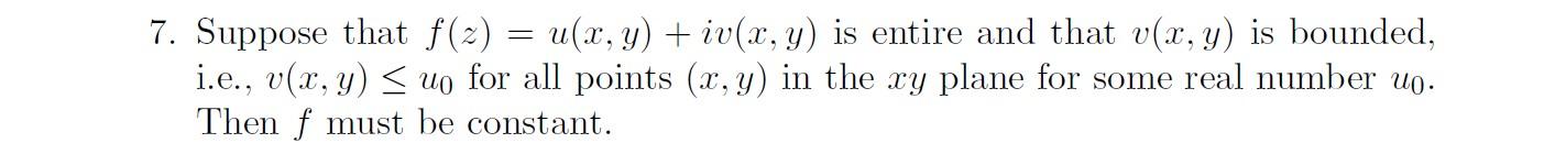 Solved Suppose that f(z)=u(x,y)+iv(x,y) is entire and that | Chegg.com