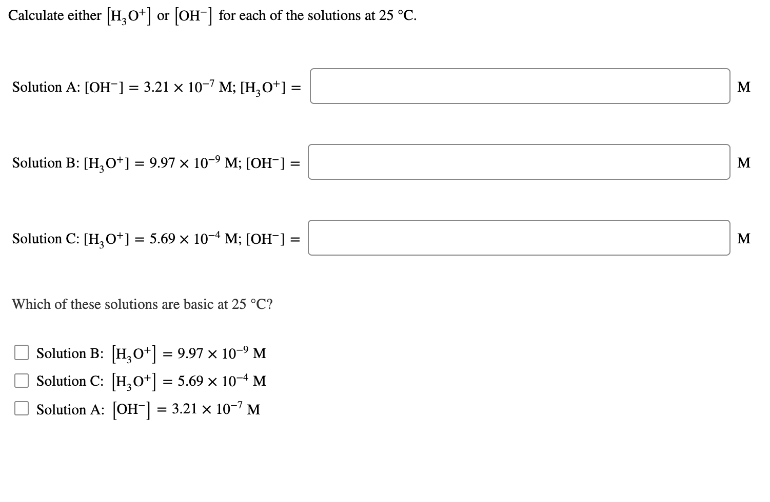 Solved Calculate either [H3O+] or [OH-] for each of the | Chegg.com