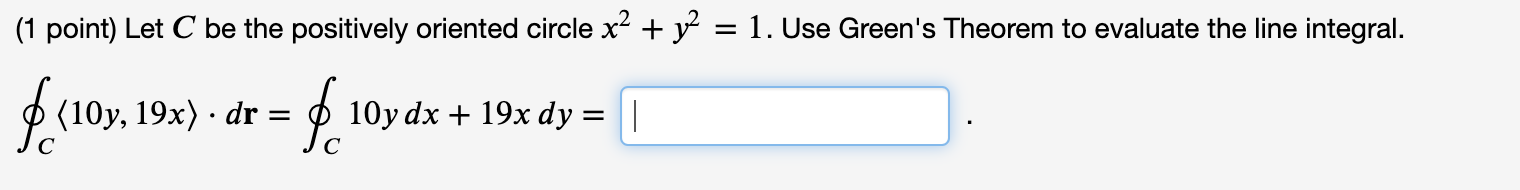 Solved (1 point) Let C be the positively oriented circle x2 | Chegg.com