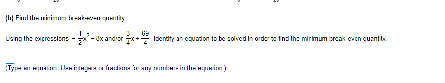 Solved 20 (b) Find the minimum break-even quantity 3 69 | Chegg.com