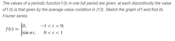 Solved The values of a periodic function f (t) in one full | Chegg.com