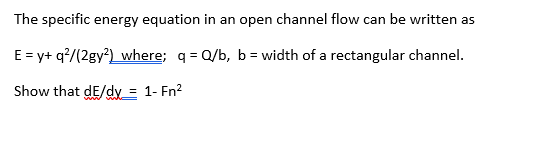 Solved The specific energy equation in an open channel flow | Chegg.com