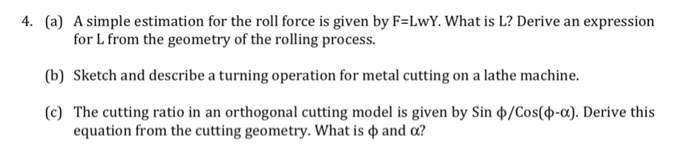 Solved 4. (a) Asimple estimation for the roll force is given | Chegg.com