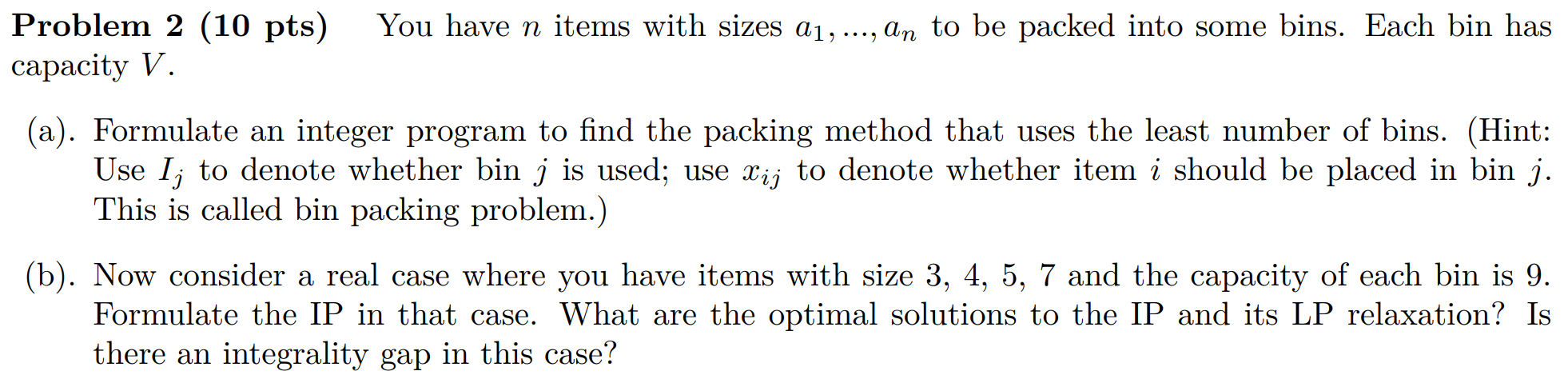 Solved Problem 2 (10 pts) You have n items with sizes | Chegg.com