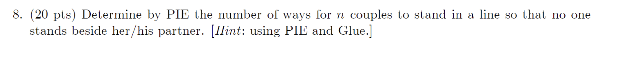 Solved 8. (20 ﻿pts) ﻿Determine by PIE the number of ways for | Chegg.com