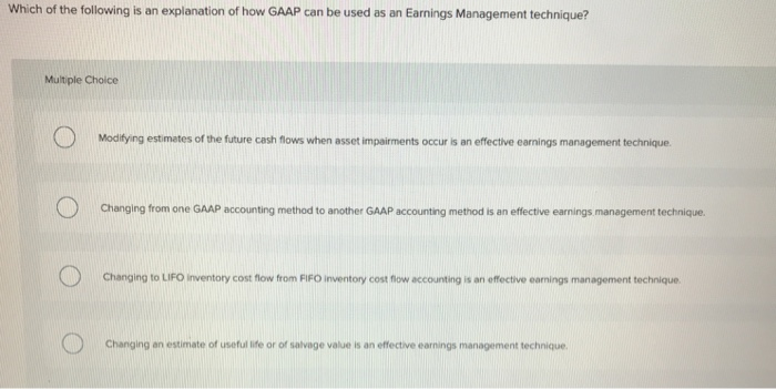 Solved Which of the following is an explanation of how GAAP | Chegg.com