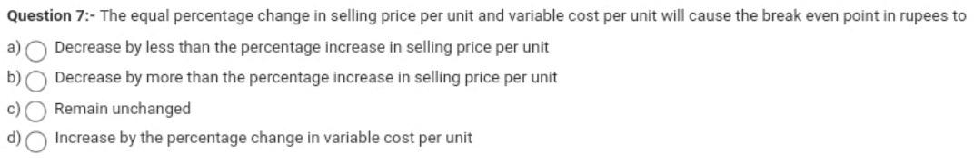 Solved Question 7:- The equal percentage change in selling | Chegg.com