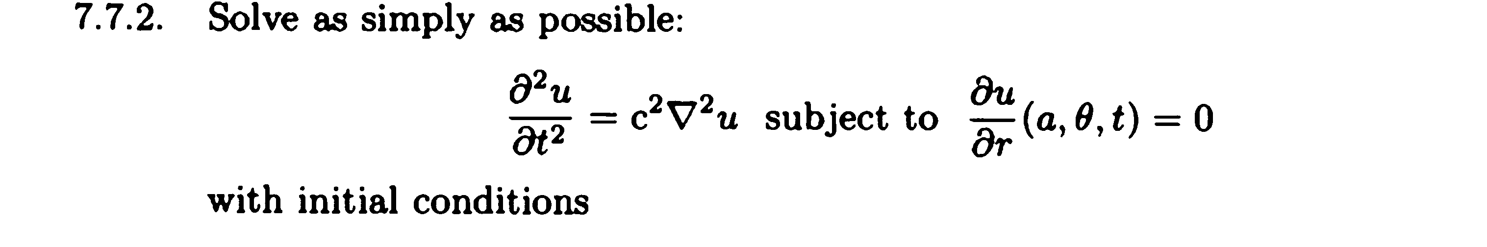 Solved 7.7.2. Solve as simply as possible: ∂t2∂2u=c2∇2u | Chegg.com