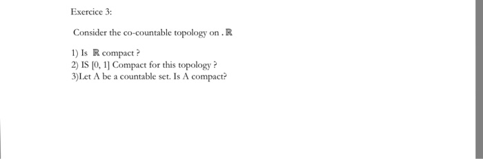 Solved Consider the co-countable topology on .R Is R | Chegg.com