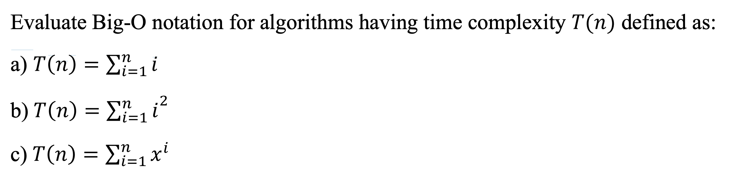 Solved Evaluate Big-O notation for algorithms having time | Chegg.com