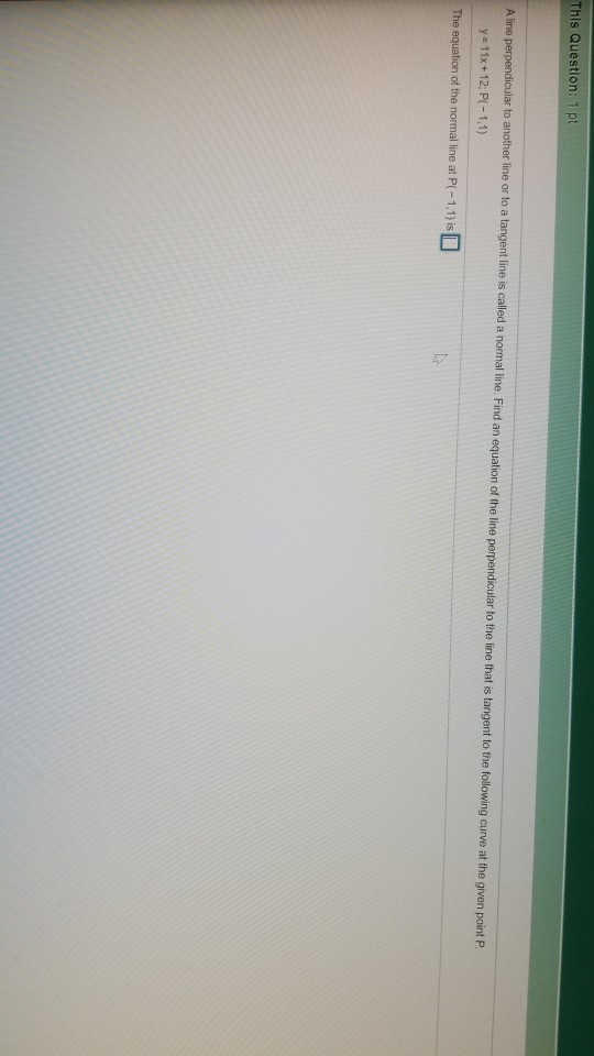 Solved This Question: 1 pt A line perpendicular to another | Chegg.com