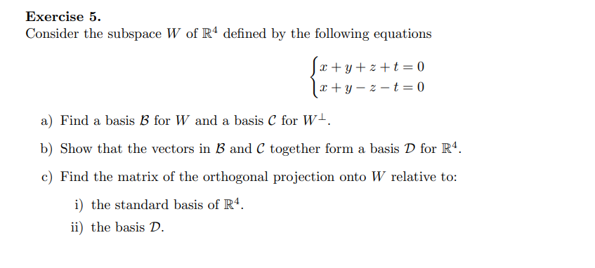 Solved Exercise 5.Consider the subspace W ﻿of R4 ﻿defined by | Chegg.com