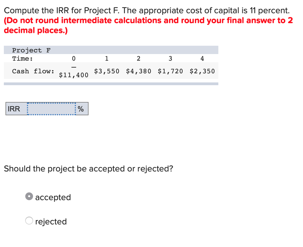 Solved Compute the IRR for Project F. The appropriate cost | Chegg.com