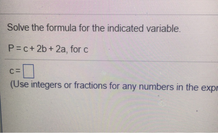 Solved Solve the formula for the indicated variable. P = c | Chegg.com