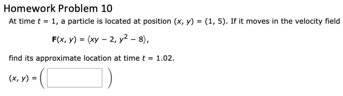 Solved Homework Problem 10 At time t=1, a particle is | Chegg.com