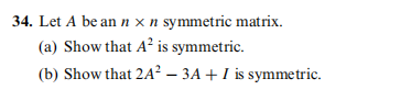 Solved 34. Let A be an n x n symmetric matrix. (a) Show that | Chegg.com
