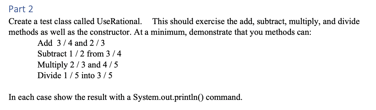 Solved Create a class called Rational. This will perform | Chegg.com