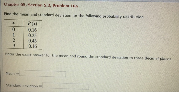 Solved Chapter 05, Section 5.3, Problem 16a Find the mean | Chegg.com