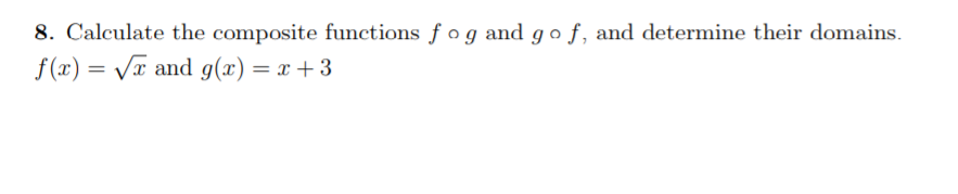 Solved 8 Calculate The Composite Functions Fog And Gof And 6778