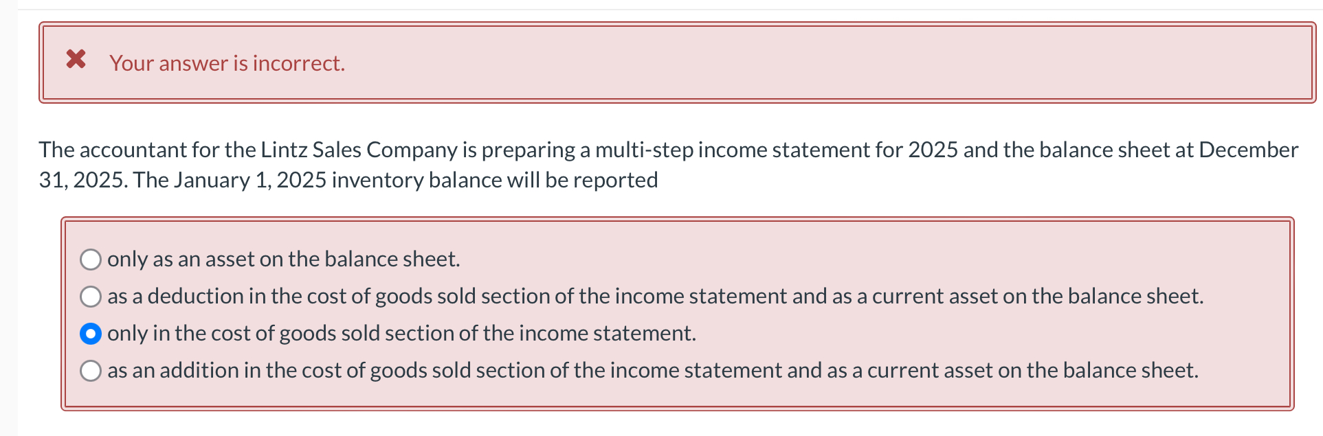 Solved Your answer is incorrect. The accountant for the | Chegg.com