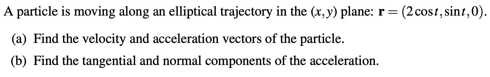 Solved A particle is moving along an elliptical trajectory | Chegg.com