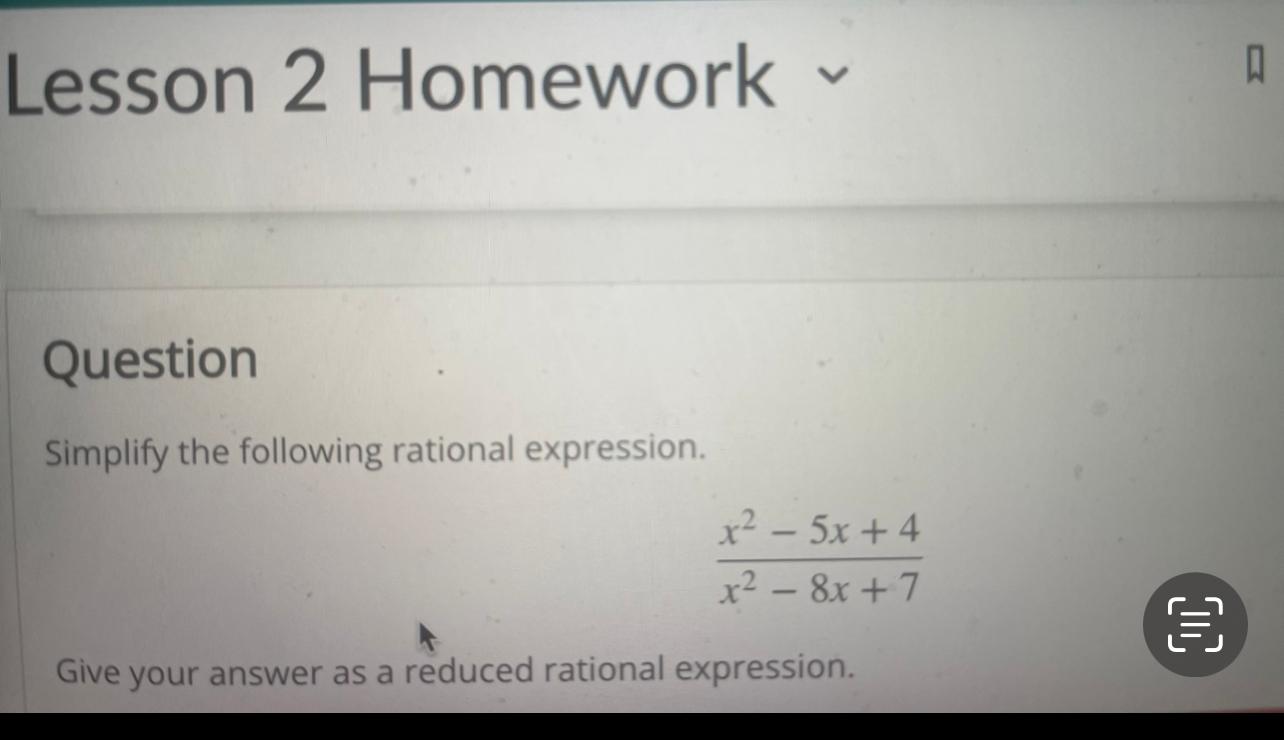 Solved Question Simplify the following rational expression. | Chegg.com