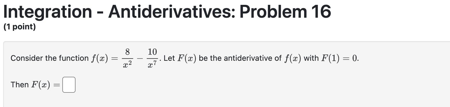 Solved Integration - Antiderivatives: Problem 16 (1 point) | Chegg.com