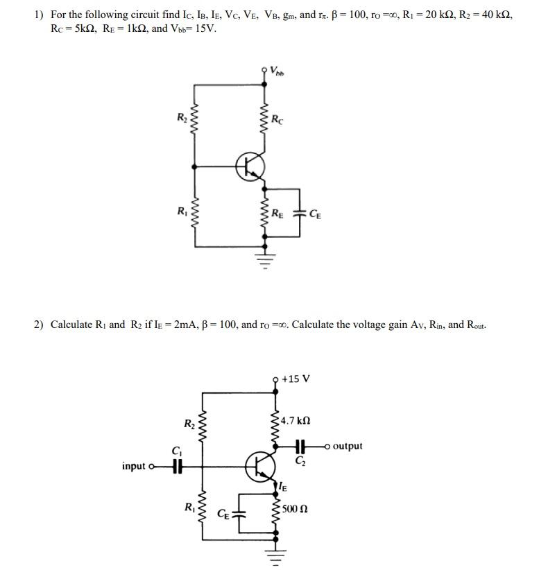 Solved 1) For the following circuit find Ic, IB, IE, Vc, VE, | Chegg.com