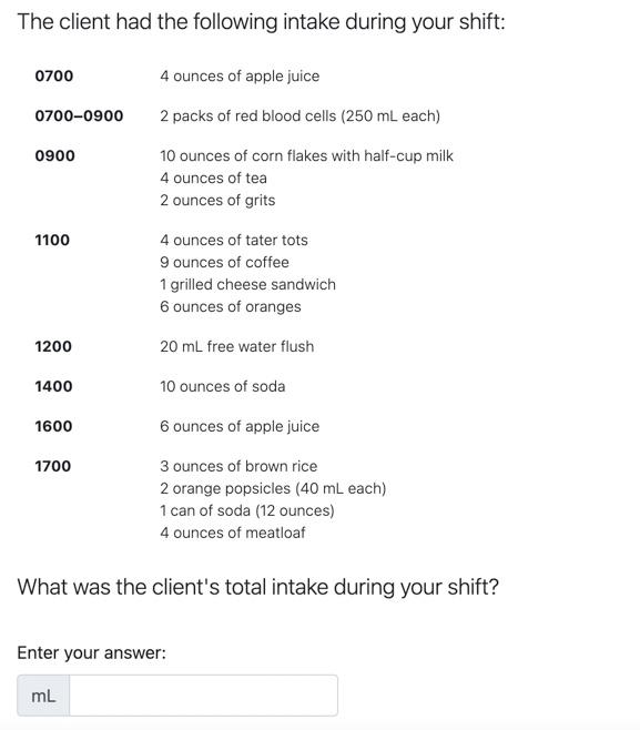Solved The client had the following intake during your | Chegg.com