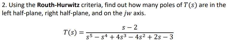 2. Using the Routh-Hurwitz criteria, find out how | Chegg.com