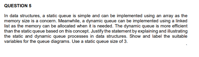 Solved QUESTION 5 In data structures, a static queue is | Chegg.com