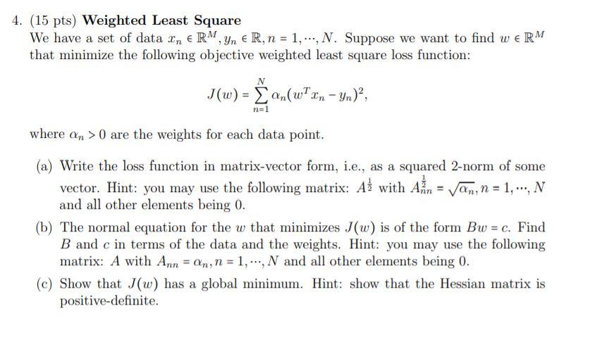 Solved 4. (15 pts) Weighted Least Square We have a set of | Chegg.com