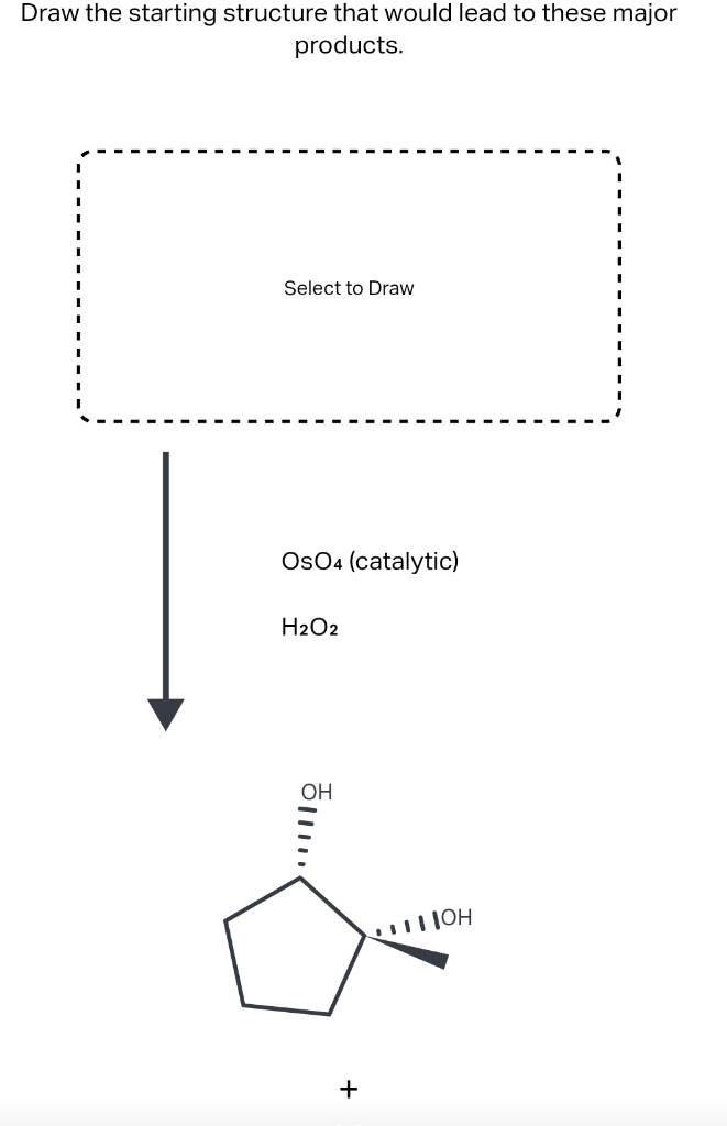 Solved Draw the startina structure that would lead to these | Chegg.com