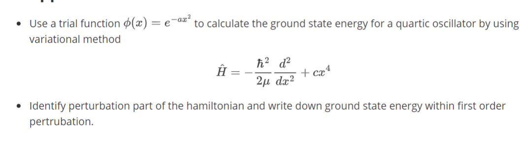 Solved Use a trial function φ(x)=e-ax2 ﻿to calculate the | Chegg.com