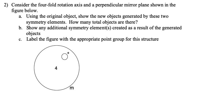 2) Consider the four-fold rotation axis and a | Chegg.com