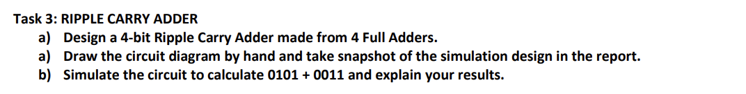 Solved Task 3: RIPPLE CARRY ADDER a) Design a 4-bit Ripple | Chegg.com