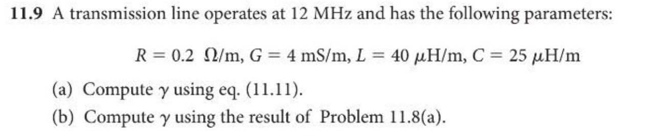 Solved y = a + jſ = V(R + jwL)(+ jwC) + (11.11) RC GL | Chegg.com