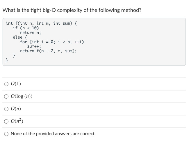Solved What is the tight big-O complexity of the | Chegg.com